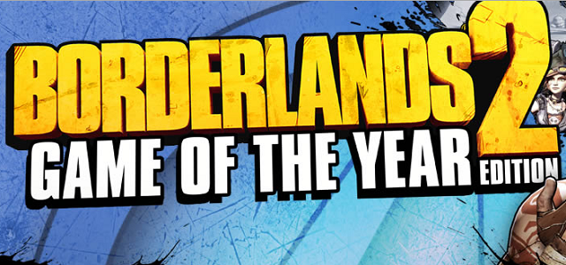Borderlands 2 GOTY Available Today - oprainfall